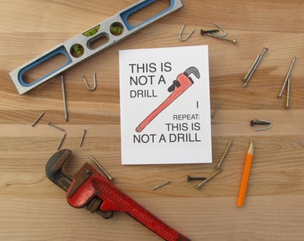 This Is NOT A Drill - Humorous Birthday Card for Handyman - caption ...