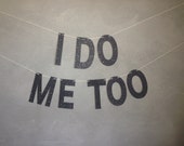 Items similar to I DO ME TOO Glitter Banner - Black Glitter Wedding ...