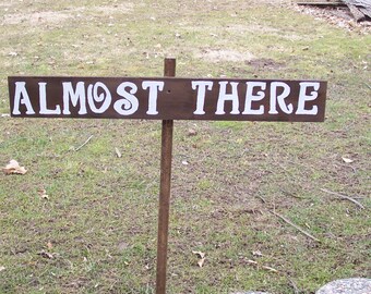 Almost there sign | Etsy
