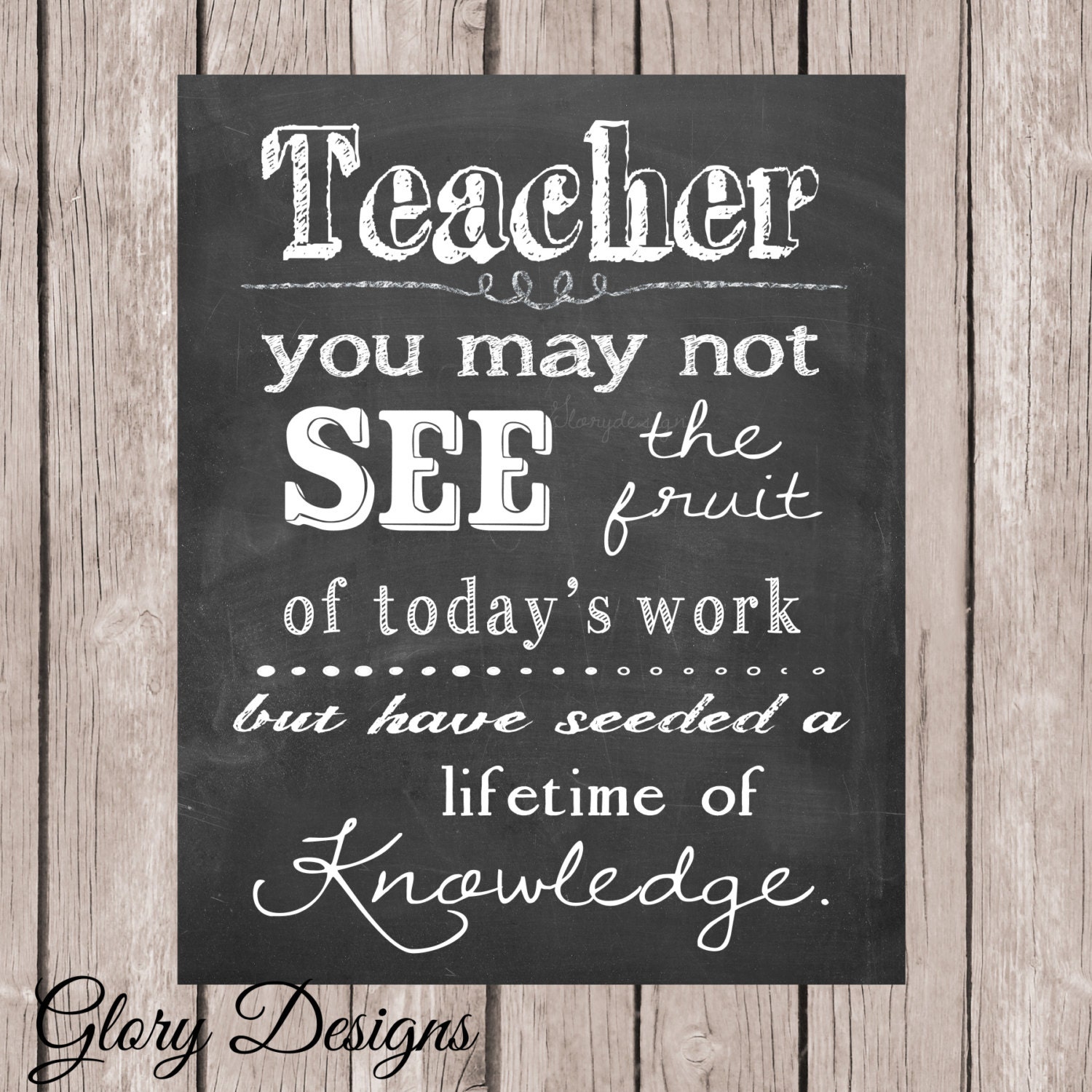 Teacher Appreciation Gift Teacher Quote Teacher By Glorydesigns