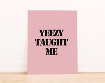 Popular items for yeezy taught me on Etsy