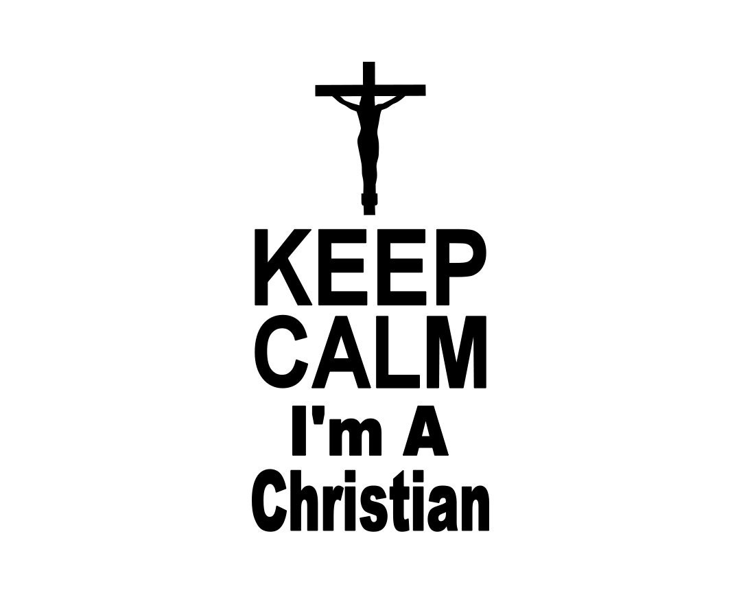 Keep Calm I'm A Christian Vinyl Graphic Art Wall Decal