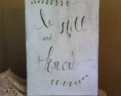 Items similar to Be Still and Know-Hand painted sign on Etsy