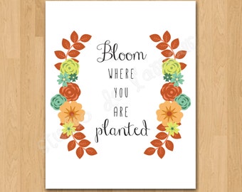 Bloom where you are | Etsy