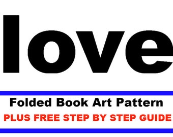 love - Folded Book Art Pattern Template - For Girlfriend, wife, mom ...