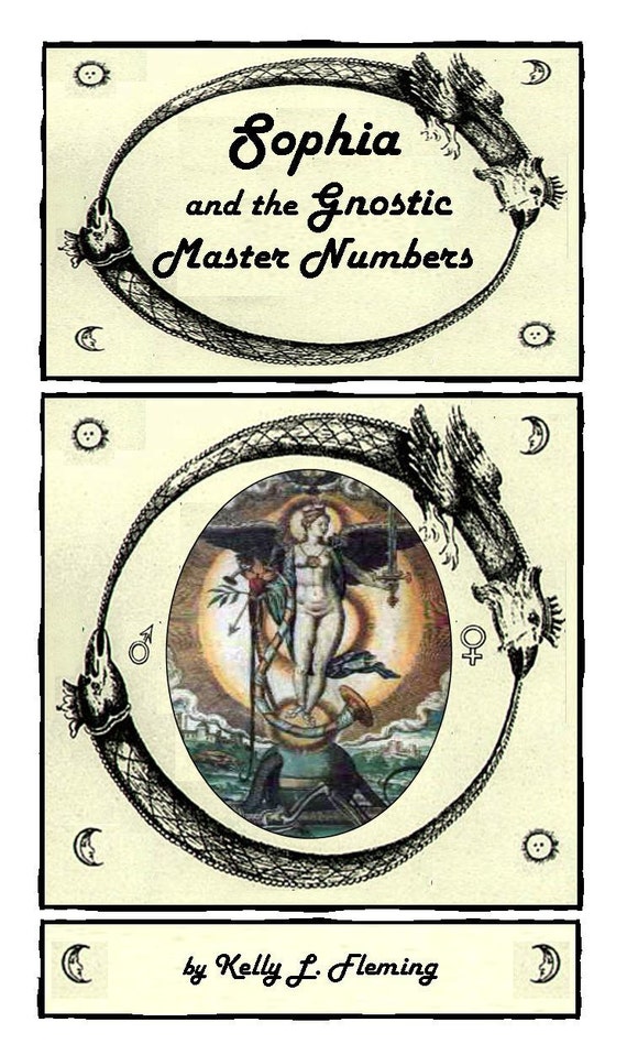 SOPHIA & the Gnostic Master Numbers by Kelly L. Fleming