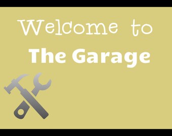 Welcome to the Garage ) Man cave Garage sign Wall Art sign Plaque Home ...