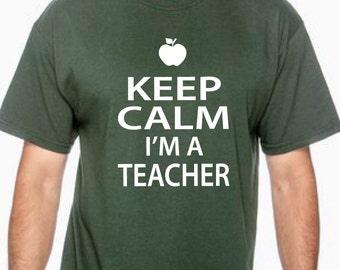 Keep Calm I'm a teacher, t shirt for teacher, gift for teacher, school ...