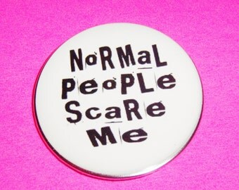 Normal People Scare Me Pin Back Button Badge 2 1/4 inch For Fundraising ...
