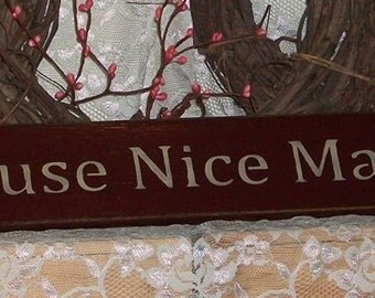 Because Nice Matters Primitive Country by thecountrysignshop