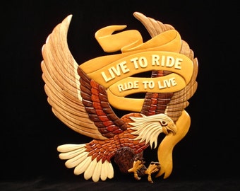 Hand Carved Wood Art Intarsia Eagle " Live To Ride - Ride To Live ...