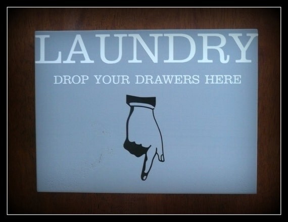 Items Similar To Laundry Drop Your Drawers Here Sign Rts On Etsy