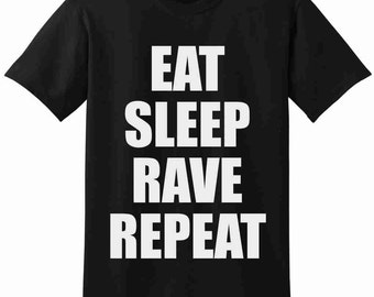 Eat Sleep Rave Repeat Unisex T-Shirt