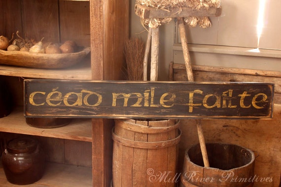 Early looking Long CEAD MILE FAILTE Wooden Sign Irish Greeting