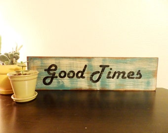 Popular items for good times sign on Etsy