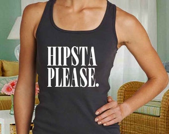 hipsta please for Tshirt, Shirt, Tank top Hoodie.