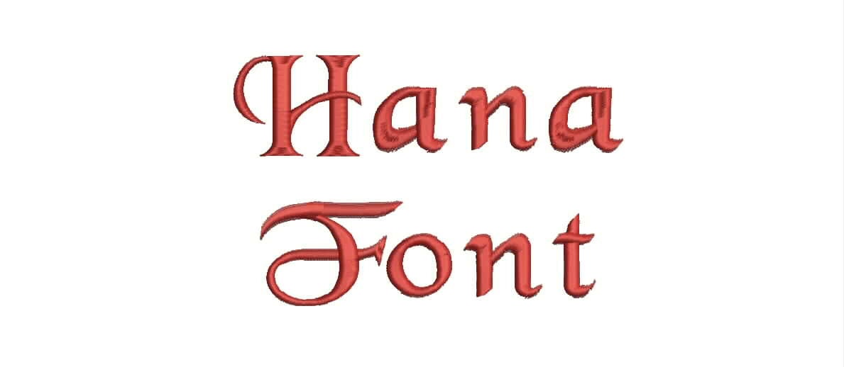 Hana Font Embroidery Design Now Come with .BX Ready Font