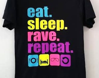 Printed T-Shirt - Eat, Sleep, Rave, Repeat