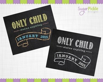 Only Child Expires - January 2015, Only Child Chalkboard poster ...
