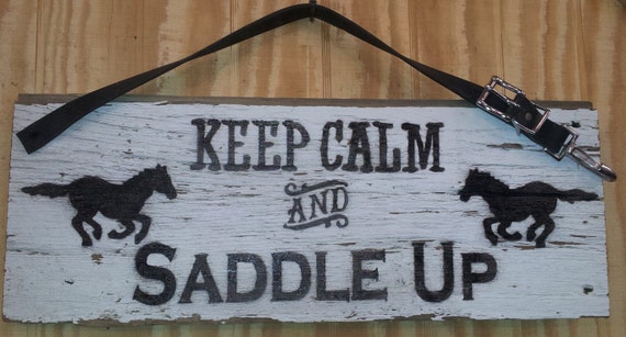 Keep Calm & Saddle Up Repurposed Barnwood Sign