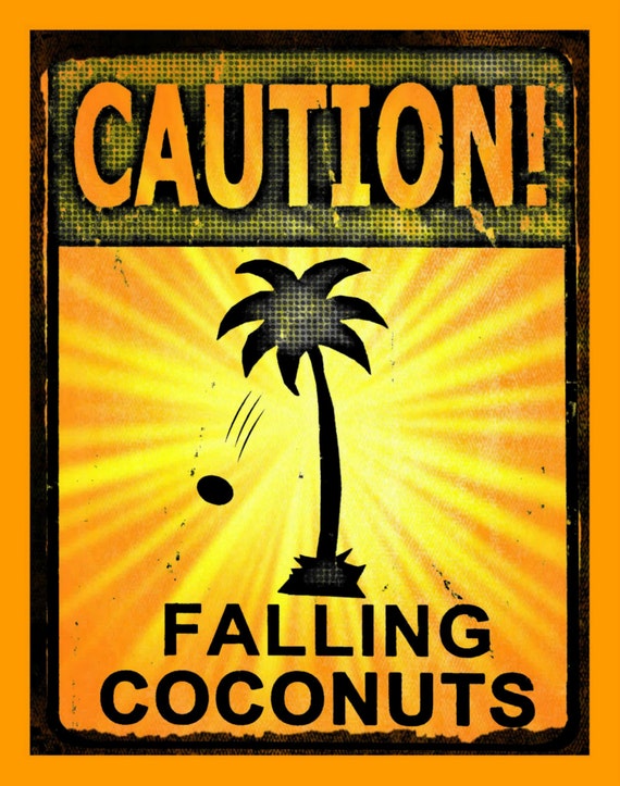Items similar to Caution Falling Coconuts Distressed All Weather 8x12 ...