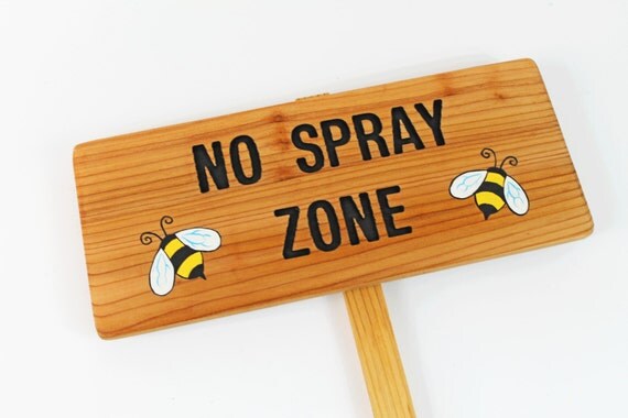 NO SPRAY ZONE Garden Sign: Hand Routed Organic Garden Sign