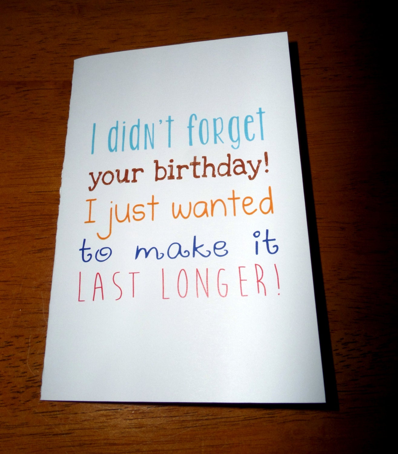 Funny Belated Birthday Card I Didn t Forget Your