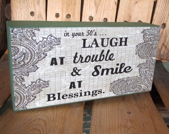 50th Birthday fifty in your 50's Laugh at trouble & smile at blessings ...