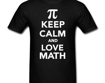 MATHS SHIRTS - Keep Calm And Love Maths T Shirt Design - MANY Shirt ...