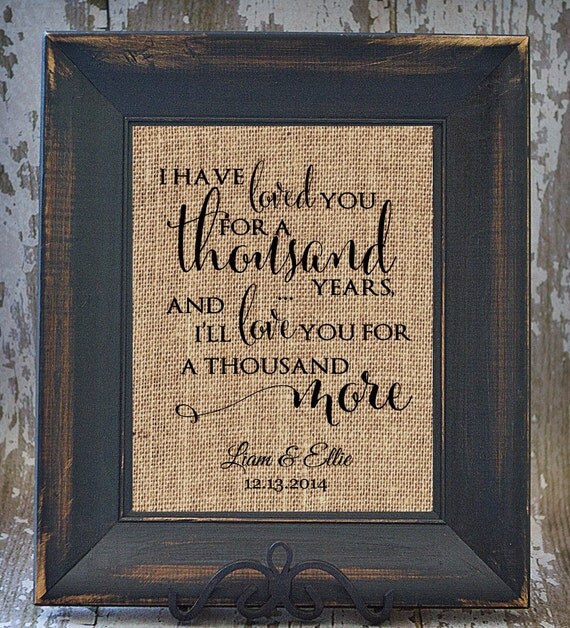 Items Similar To I Have Loved You For A Thousand Years Rustic Wedding