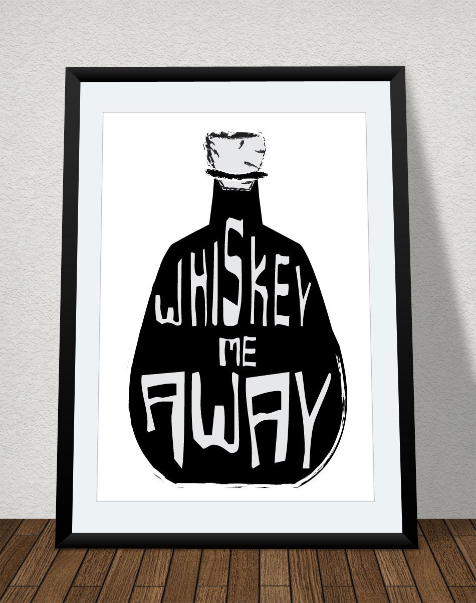 Whiskey Me Away Print 8x10