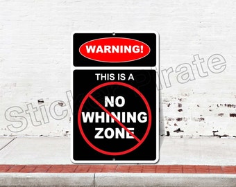 No whining sign | Etsy