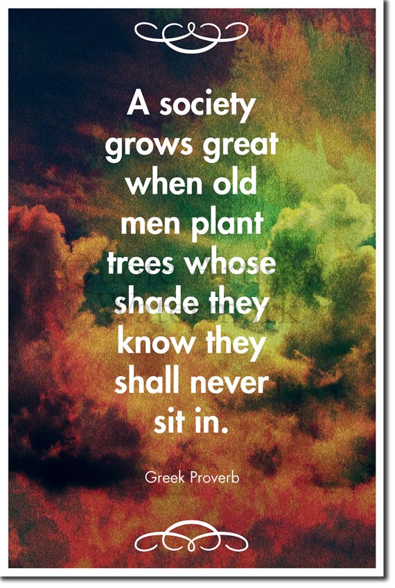 Greek Proverb Quote Poster A society grows great when