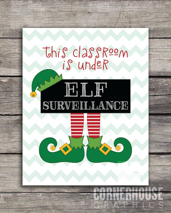 This Classroom is Under Elf Surveillance 8 x 10 digital print