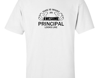 Principal T-Shirt, graphic printed This Is What An Awesome Principal ...
