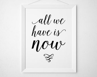 All we have is now | Etsy