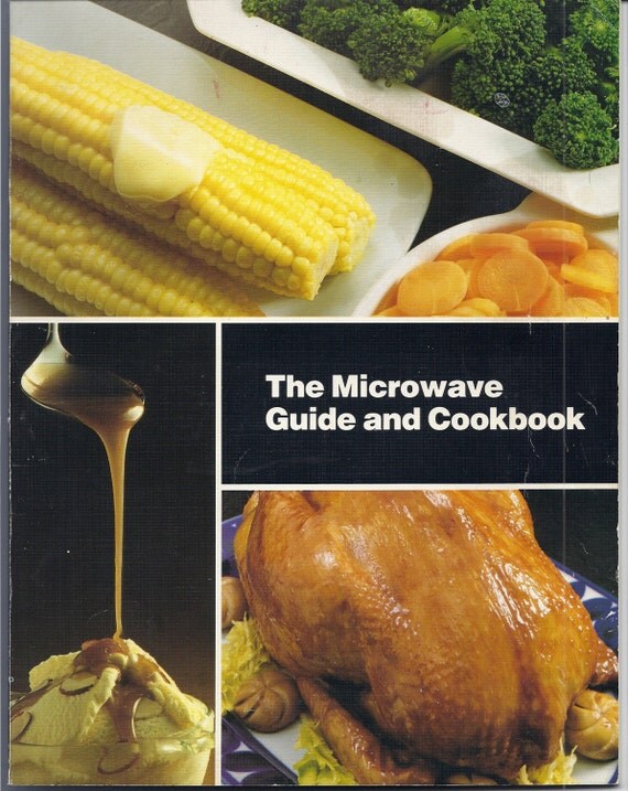 The MICROWAVE GUIDE and COOKBOOK 1984