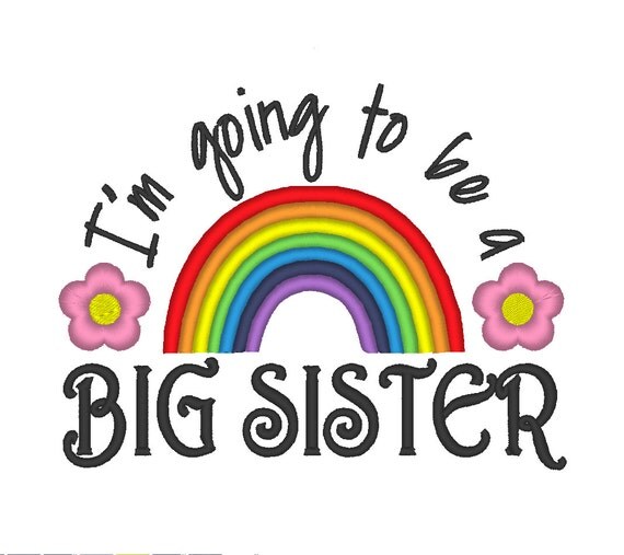 I'm Going to be a BIG SISTER Rainbow Flowers Embroidery