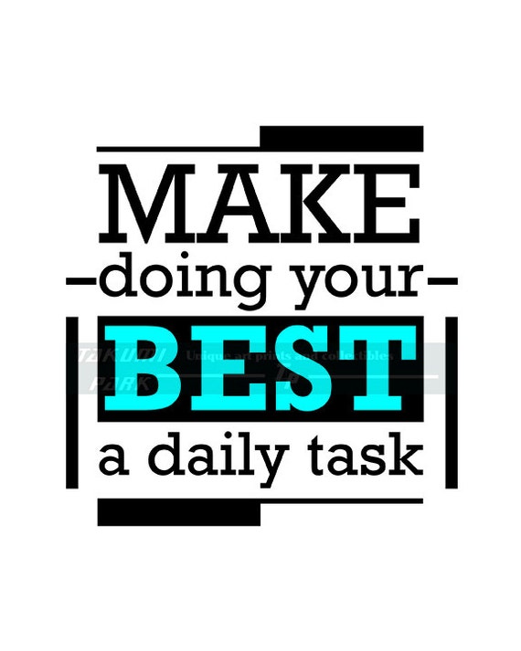 Make Doing Your Best A Daily Task Quote Art Print by TakumiPark