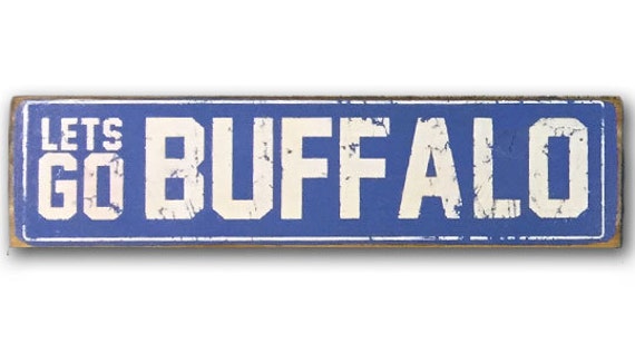 Rustic Lets go Buffalo wooden sign