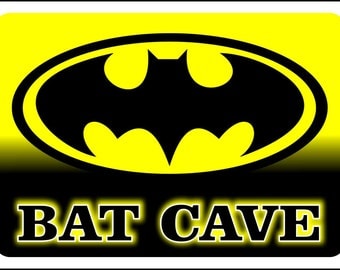 Batman Bat Cave Sign -Small and Large sizes- Change Name