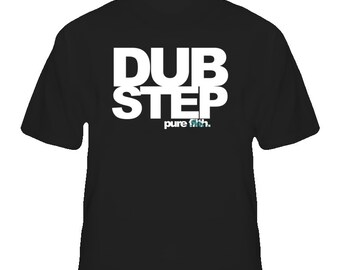Dubstep Pure Filth Music T Shirt