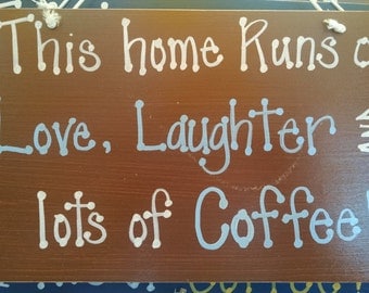 This home runs on love laughter and lots of diet coke