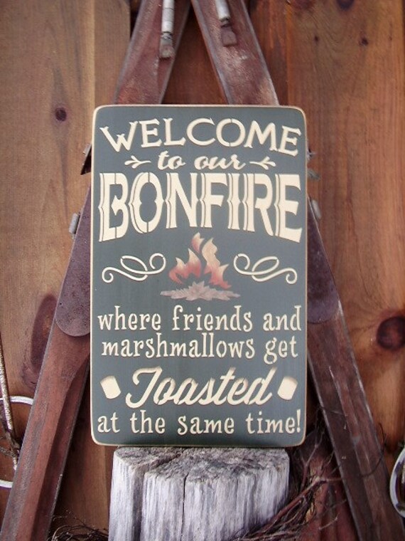 Welcome To Our Bonfire Where Friends and by RusticNorthern on Etsy