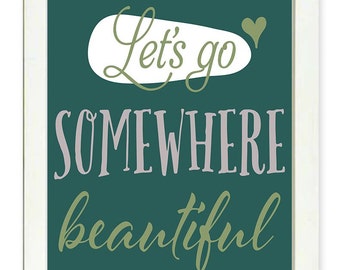 Lets go somewhere | Etsy