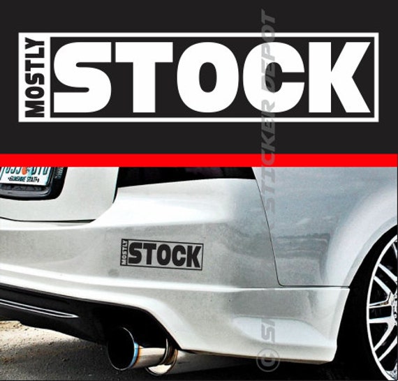 Items similar to Mostly Stock Bumper Sticker Vinyl Decal Car Truck SUV ...