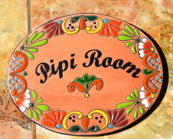 Talavera sign/ Pipi Room
