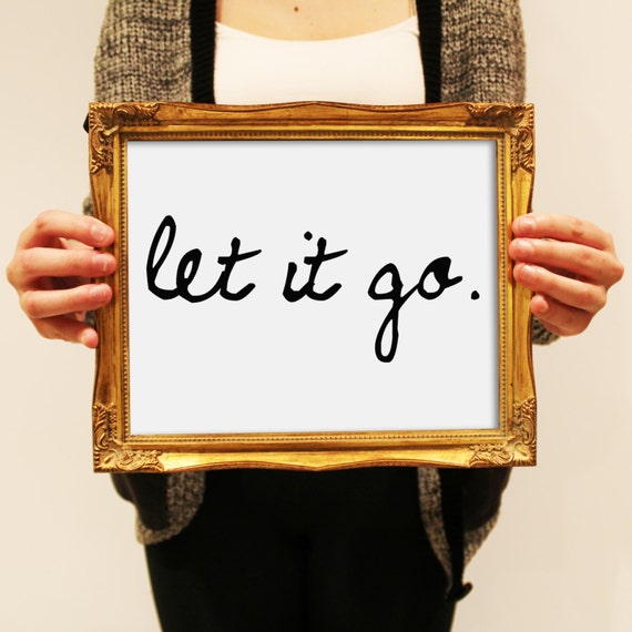 Items similar to Let it go. Motivational. Inspirational. Simple ...