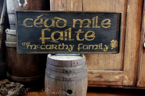 Early looking Personalized CEAD MILE FAILTE Wooden Sign Irish