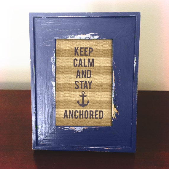Items similar to Keep Calm and Stay Anchored Burlap on Etsy